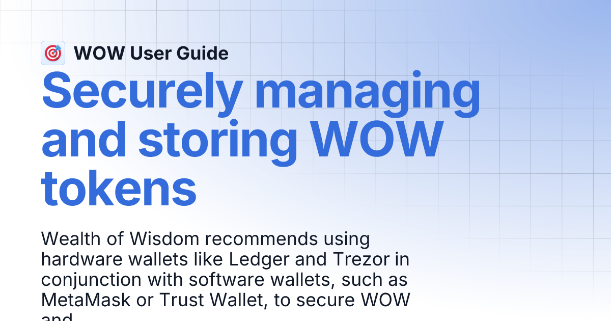 Securely managing and storing WOW tokens | WOW User Guide